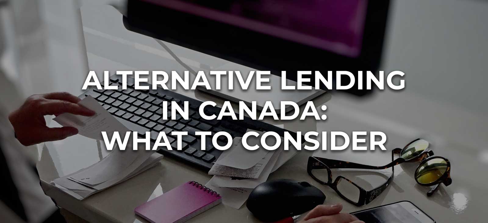 Alternative Lending in Canada: What to Consider - Easly